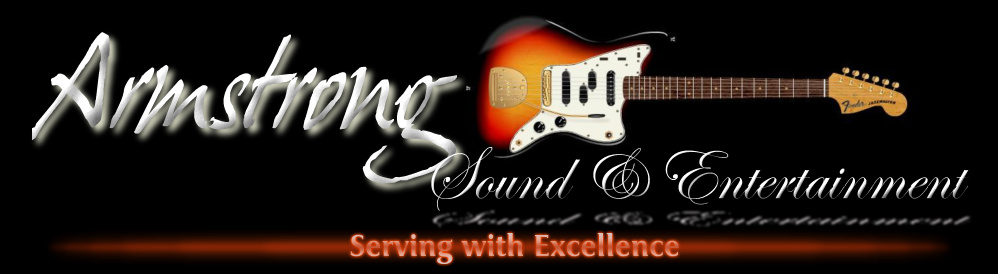 Armstrong Sound and Entertainment :: Serving with Excellence